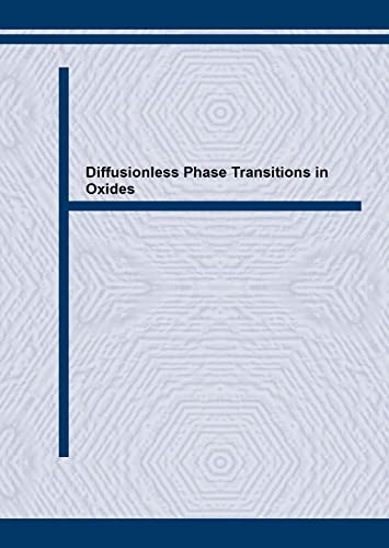 Diffusionless phase transitions in oxides and some reconstructive and martensitic phase ...